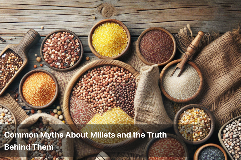 Myths About Millets: Facts Revealed