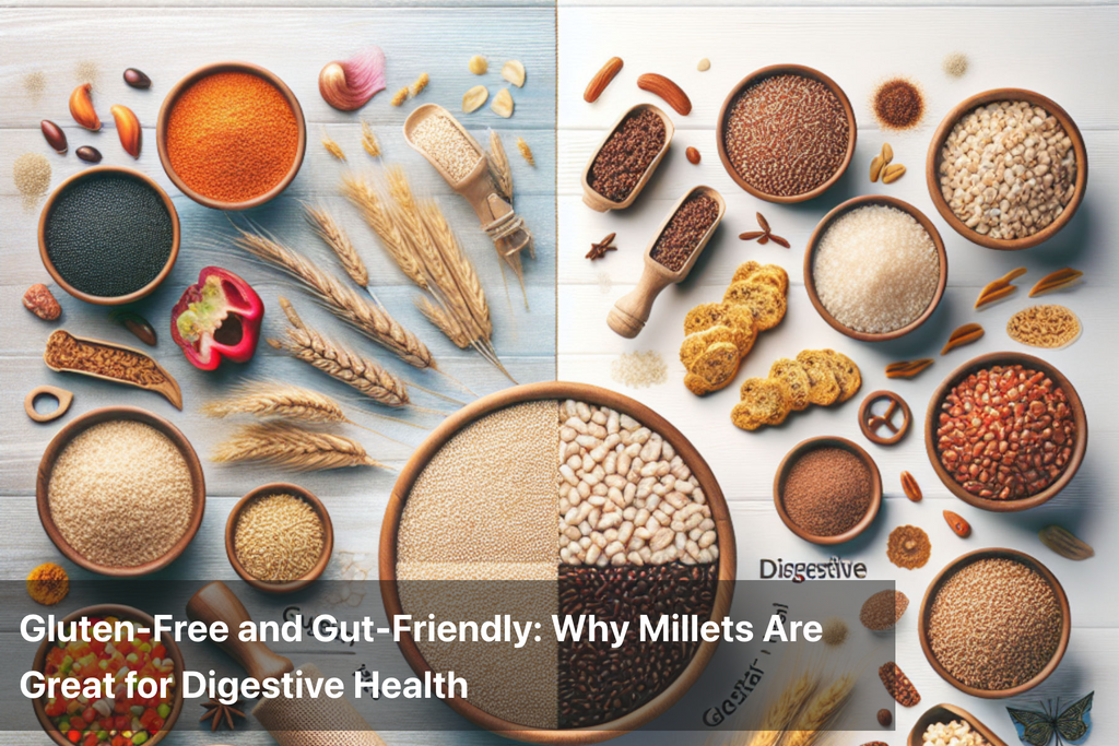 Millets: Gluten-Free & Gut-Friendly Benefits