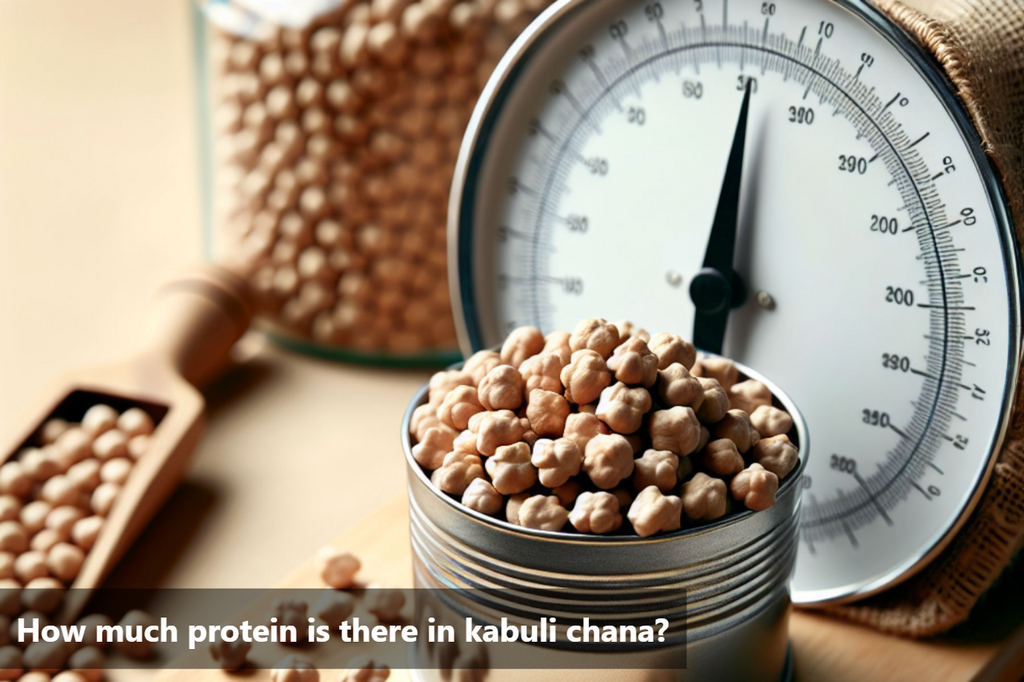 Protein in Kabuli Chana: A Complete Guide